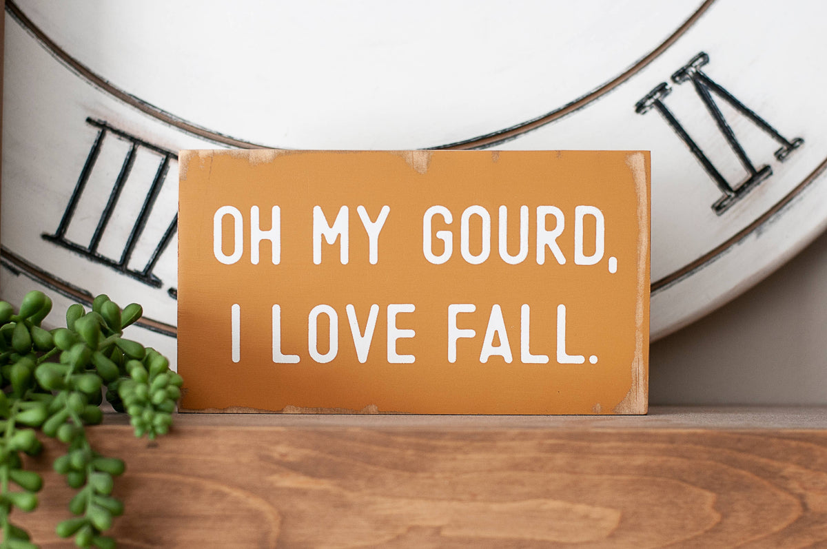 Oh My Gourd I Love Fall Word Block Sign – WaskaVillage